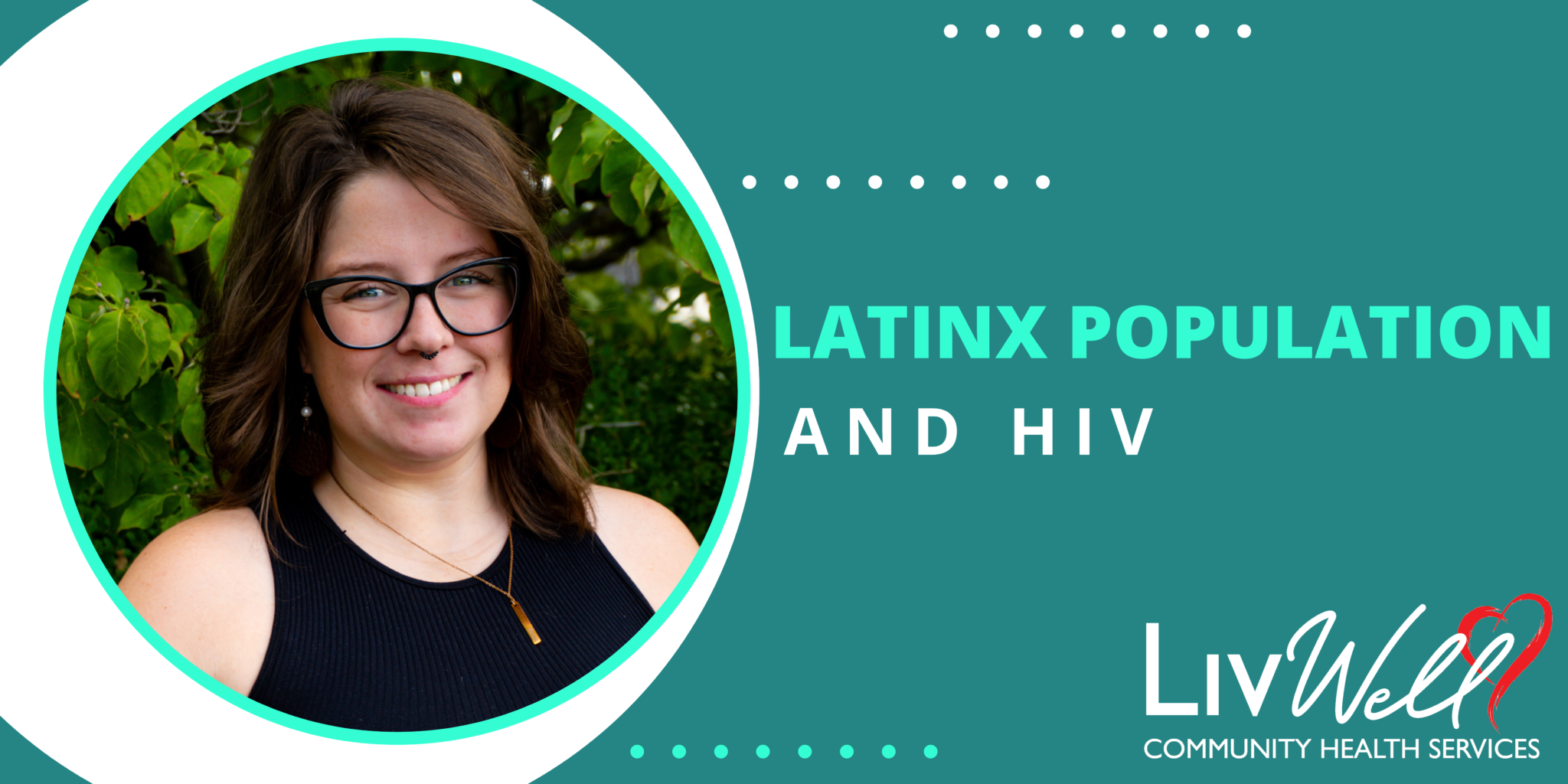 The Latinx Population and HIV – LivWell Community Health Services